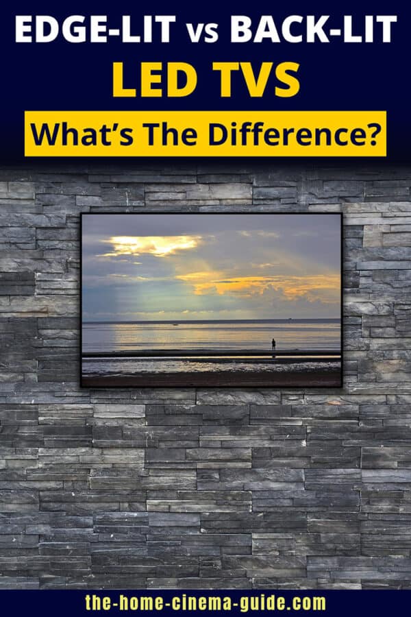 Edge-Lit vs Back-Lit LED TVs: What Is the Difference? | Home Cinema Guide