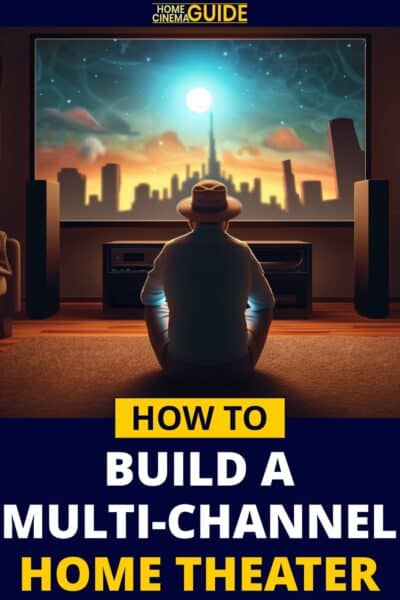 Multi-Channel Home Theater: Build a Surround Sound Paradise | Home ...